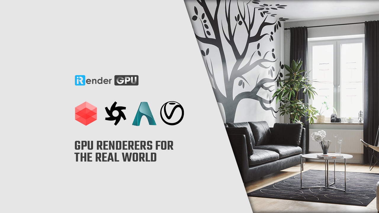 GPU render engine for the real world | iRender Cloud Rendering Service