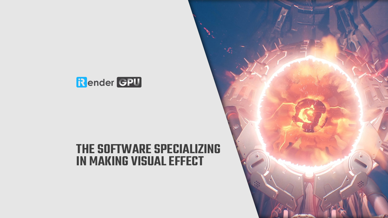 The software specializing in making Visual Effect | iRender Farm