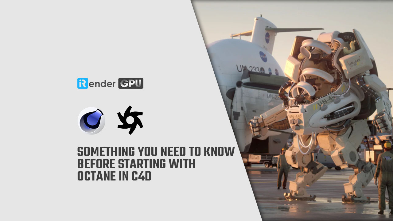 Something you need to know before starting with Octane in C4D | iRender