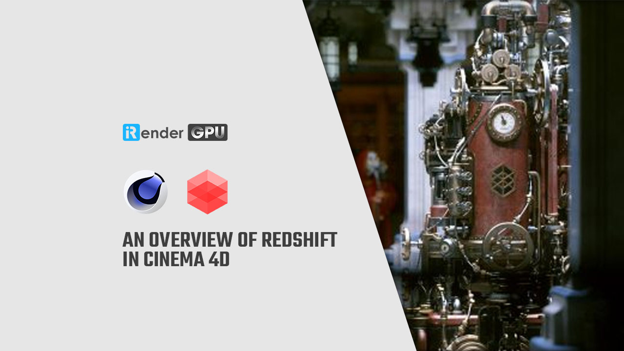 Overview of Redshift in Cinema 4D | Cloud Rendering for Redshift