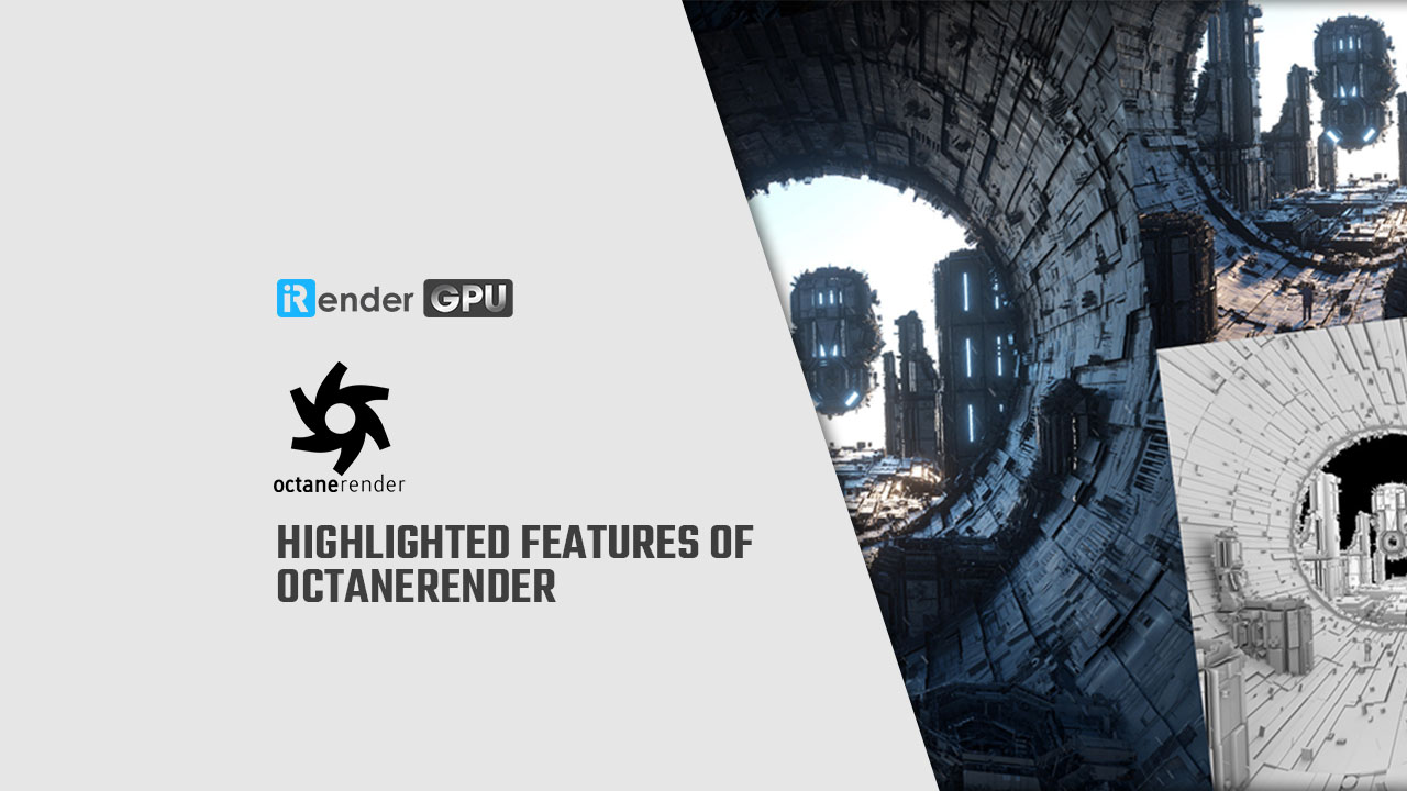 12 Highlighted Features Of OctaneRender | Octane Cloud Rendering