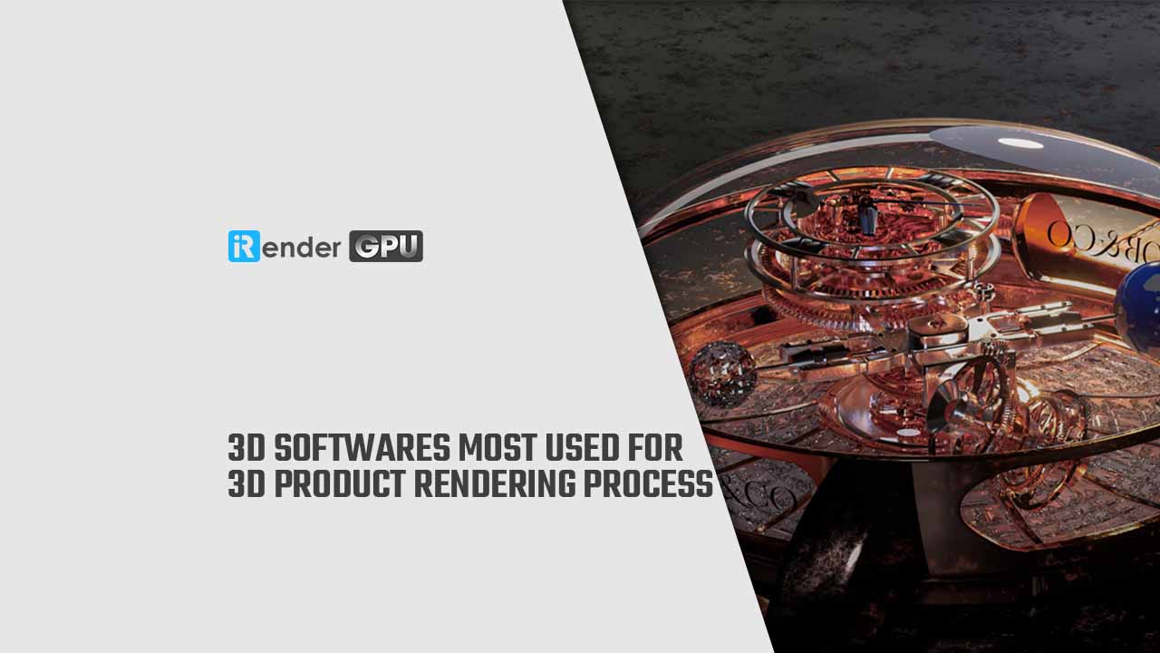 3D Softwares Most Used for 3D Product Rendering Process | iRender