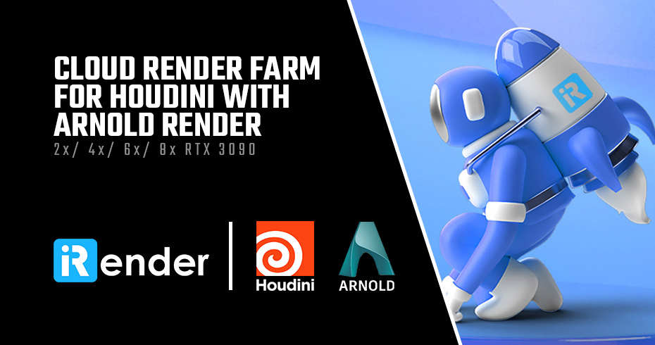 Powerful Houdini and Arnold Cloud Rendering service | iRender Powerful Houdini and Arnold Cloud Rendering service | iRender