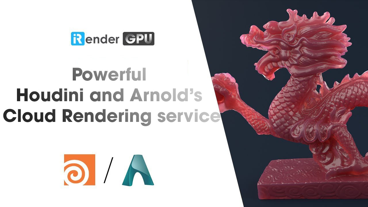 Powerful Houdini and Arnold Cloud Rendering service | iRender Powerful Houdini and Arnold Cloud Rendering service | iRender