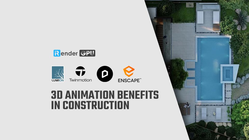 3D animation benefits in Construction | Cloud rendering for Lumion