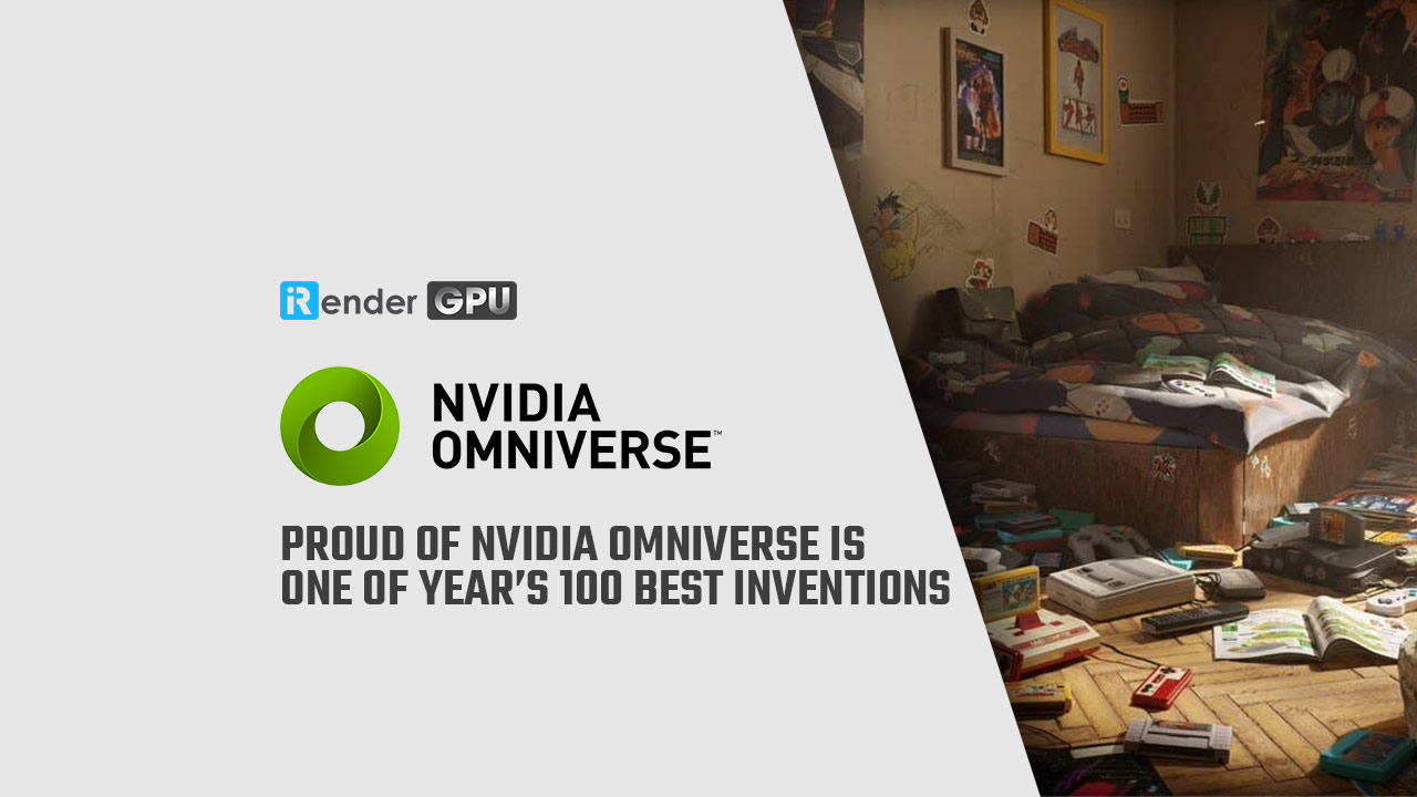 Proud of NVIDIA Omniverse is One of Year’s 100 Best Inventions | iRender