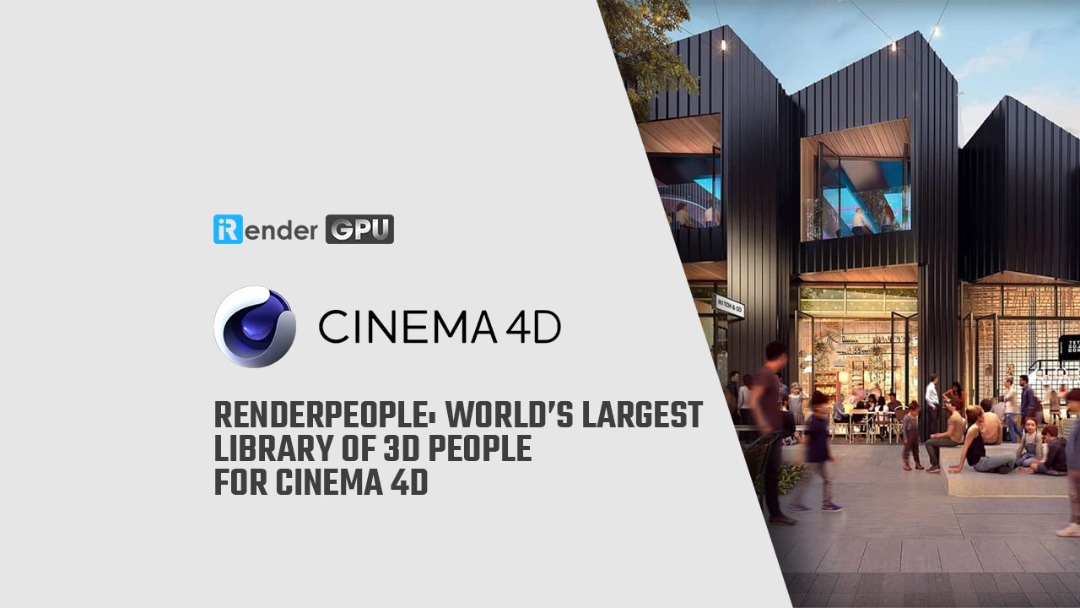 Renderpeople: World’s Largest Library of 3D People for C4D | iRender
