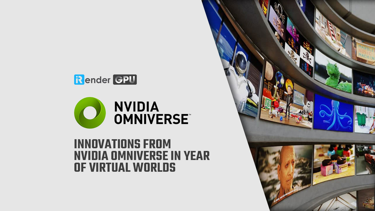 Innovations from NVIDIA Omniverse in Year of Virtual Worlds