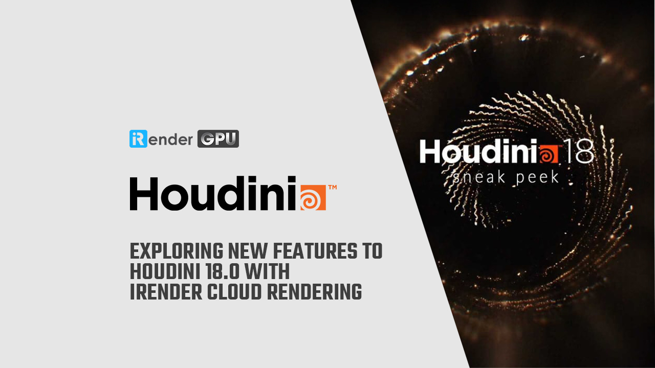 Exploring new features in Houdini 18.0 with iRender Cloud Rendering