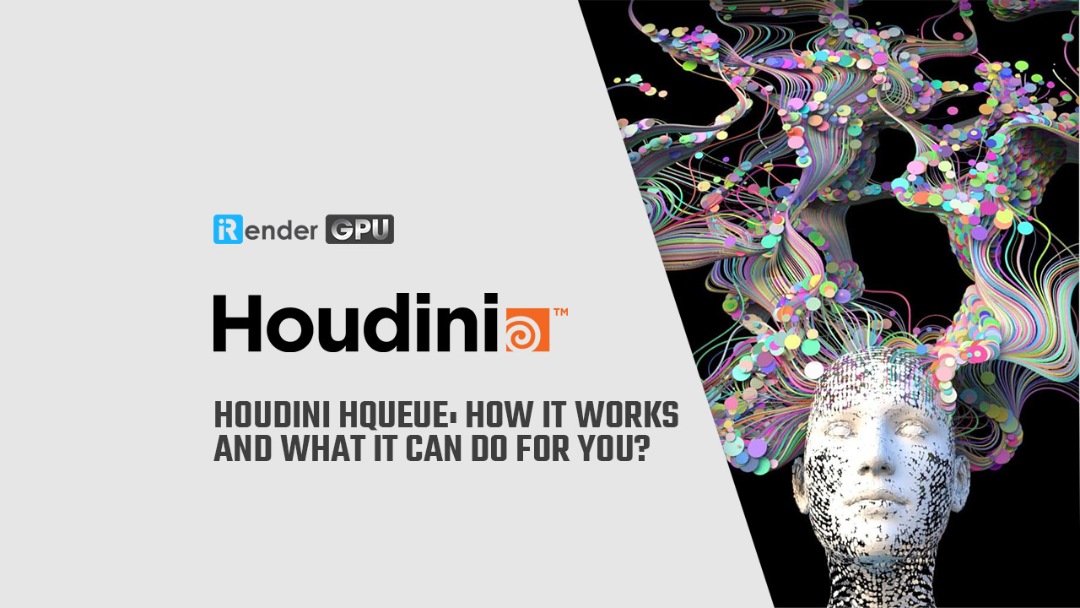Houdini Hqueue: How it works and What it can do for you? | iRender