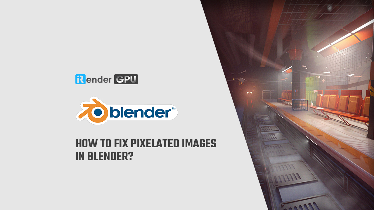 How To Fix Pixelated Images In Blender Blender Render Farm