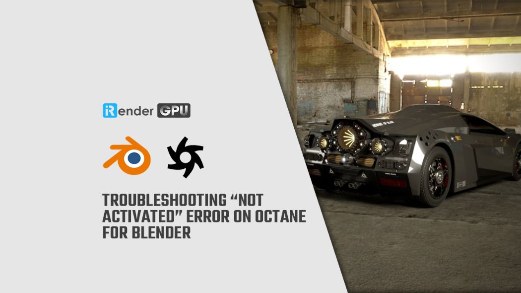 Troubleshooting “Not activated” error on Octane for Blender | Octane Cloud Rendering