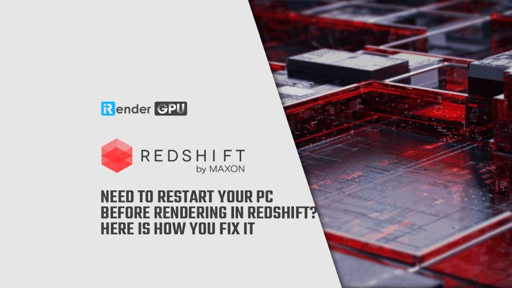 How To Fix Need To Restart PC Before Rendering In Redshift 