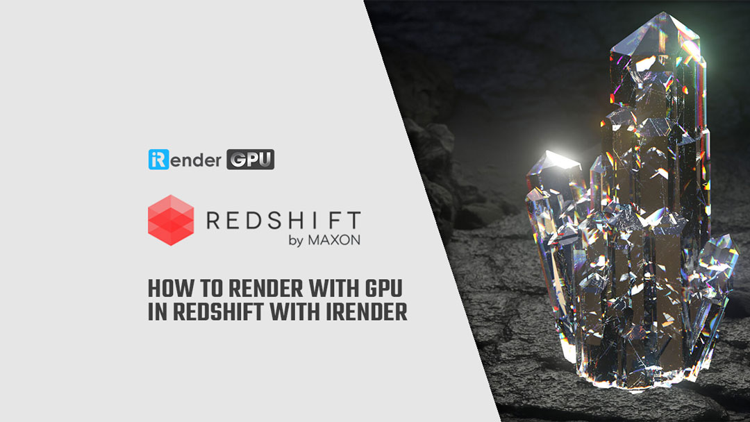 How To Render With GPU In Redshift With IRender Redshift Render Farm