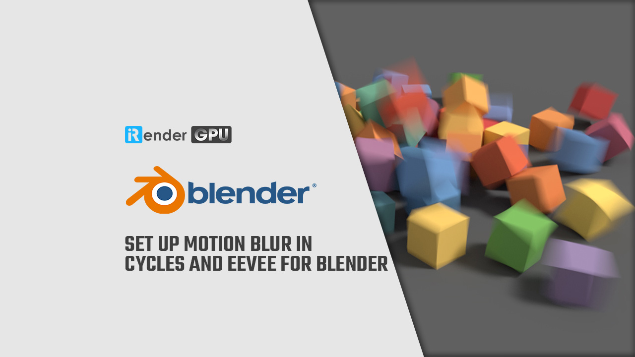 Setting Up Motion Blur In Cycles And Eevee For Blender
