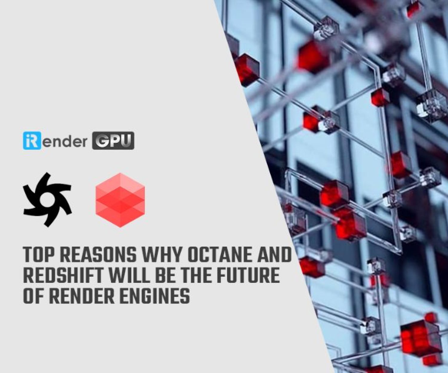 Top reasons why Octane and Redshift will be the future of render engines