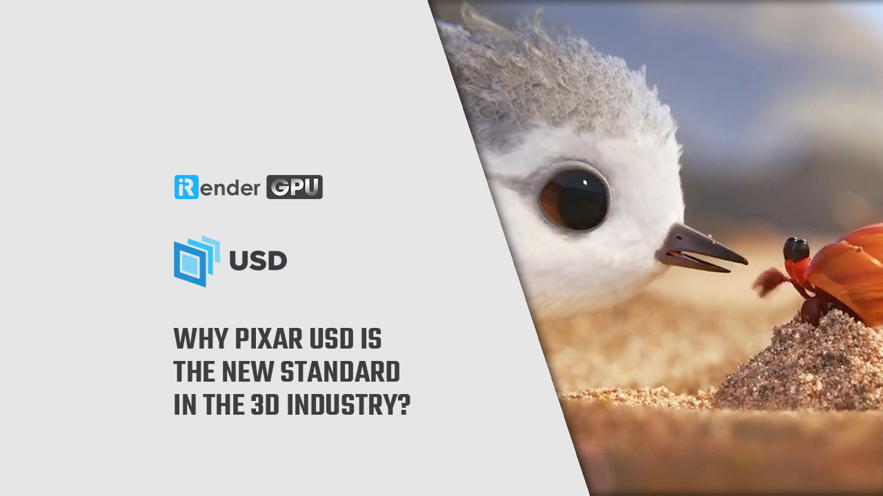 Why Pixar USD is the new standard in the 3D industry? | iRender