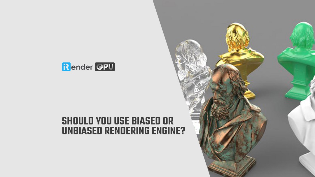 Should you use biased or unbiased rendering engine? | 3D VFX Plugins & Cloud Rendering