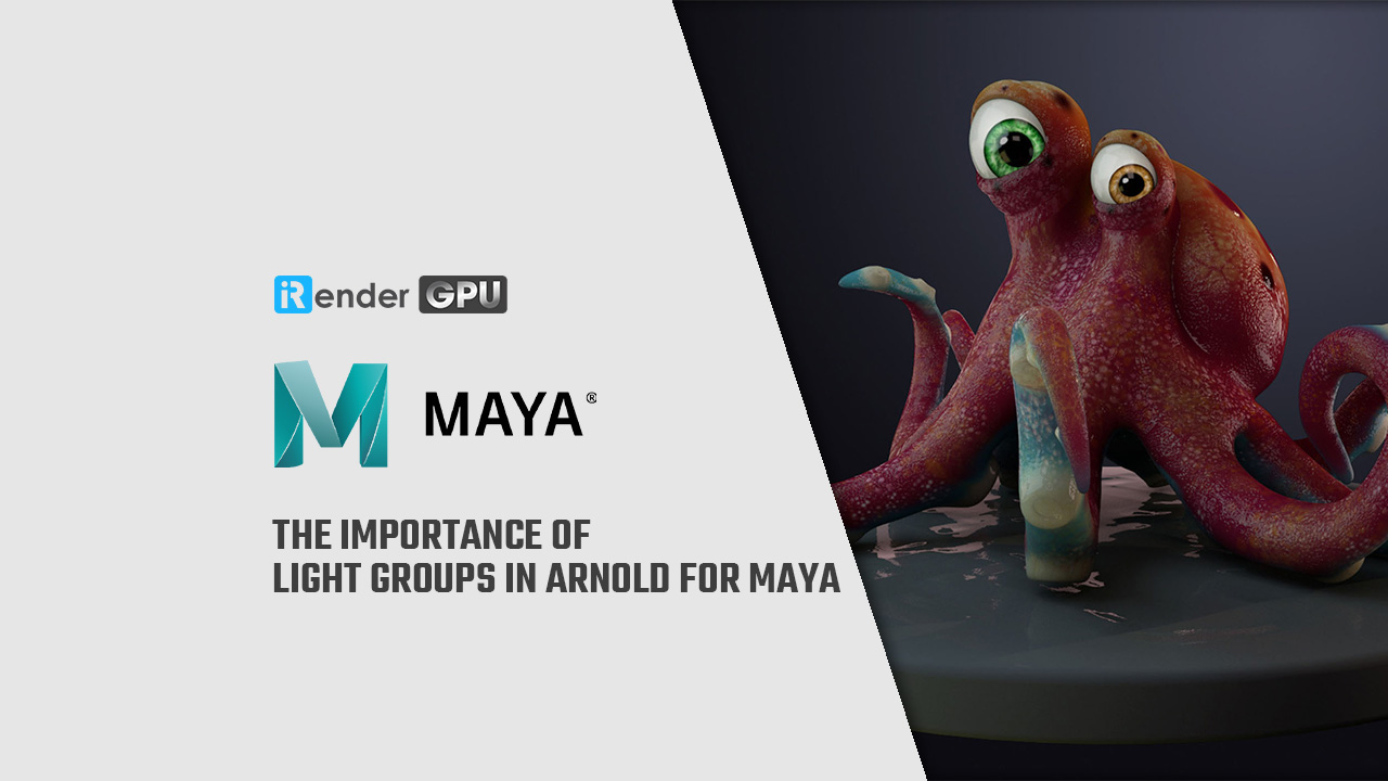 The Importance of Light Groups in Arnold for Maya | Maya Render Farm
