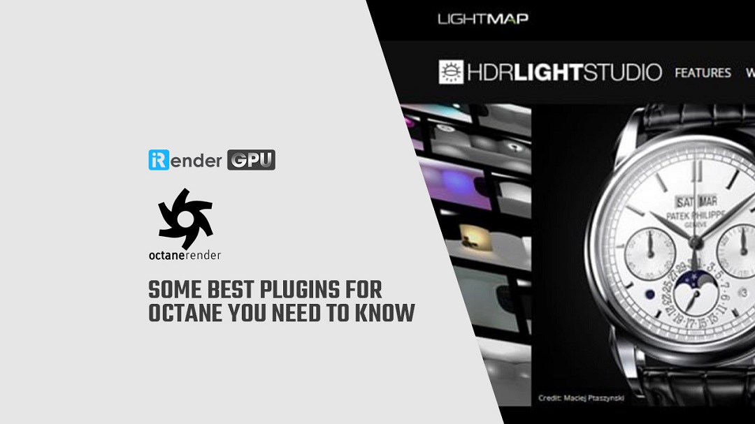 Some best plugins for Octane you need to know | Octane Cloud Rendering