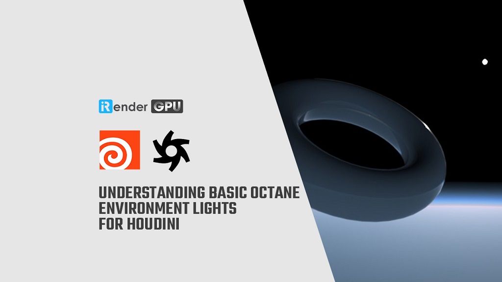 Understanding basic Octane Environment lights for Houdini | Octane Cloud Rendering