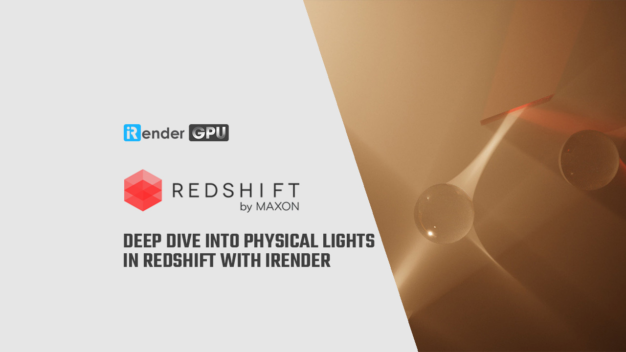 Deep Dive into Physical Lights in Redshift with iRender | Redshift render farm