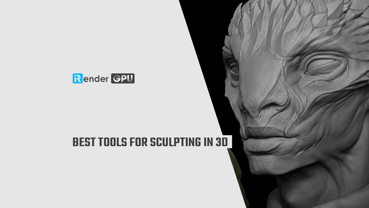 Best tools for sculpting in 3D | 3D VFX Plugins & Cloud Rendering