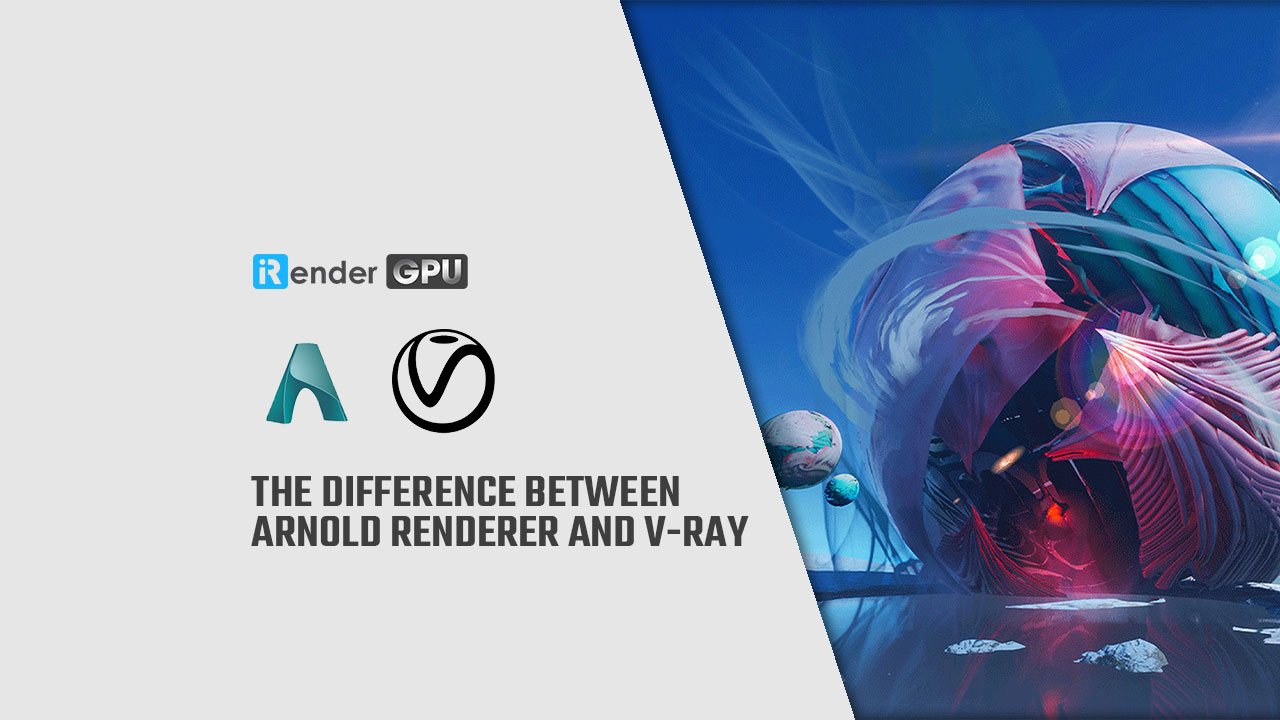 The Difference Between Arnold Renderer and V-Ray | Arnold Render farm