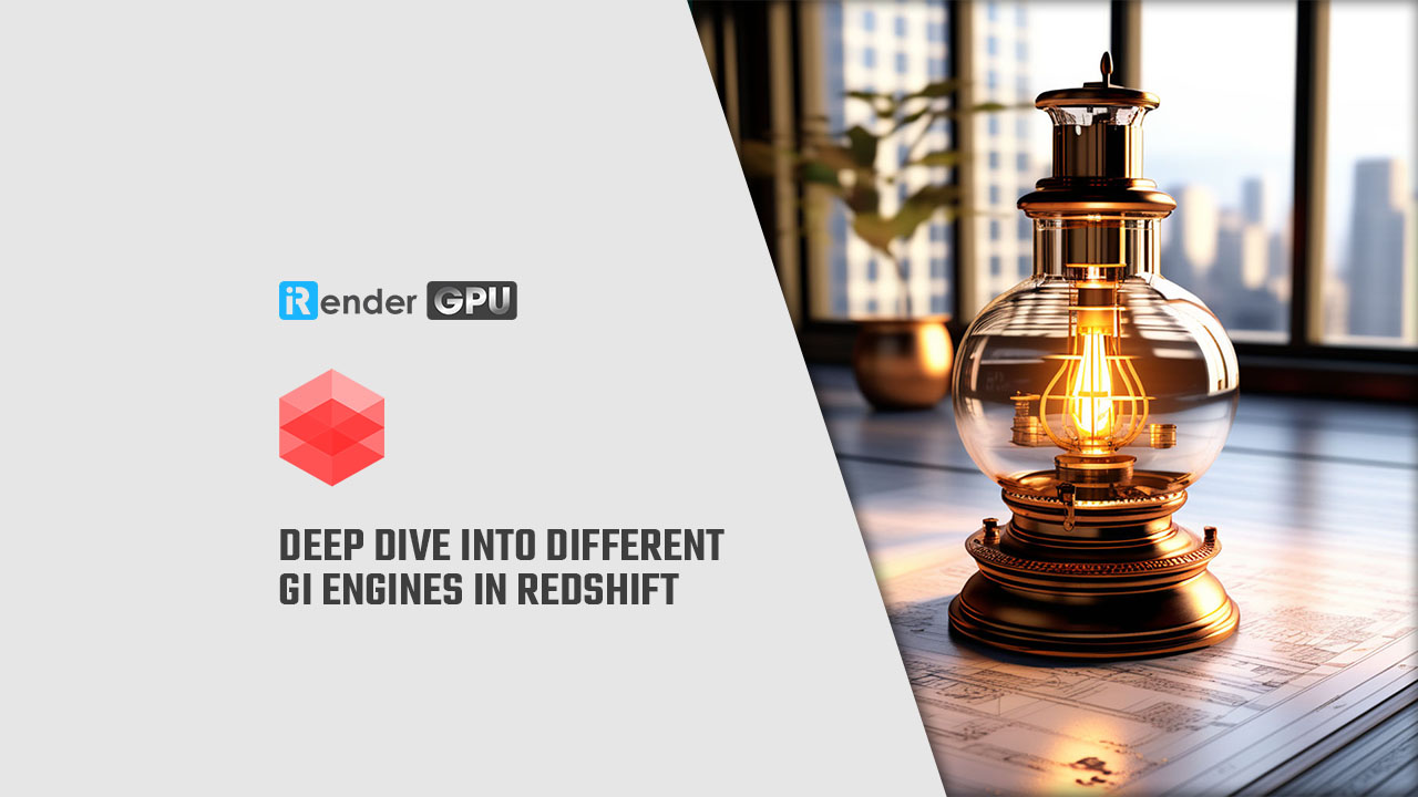 Deep dive into different GI Engines in Redshift | Redshift render farm