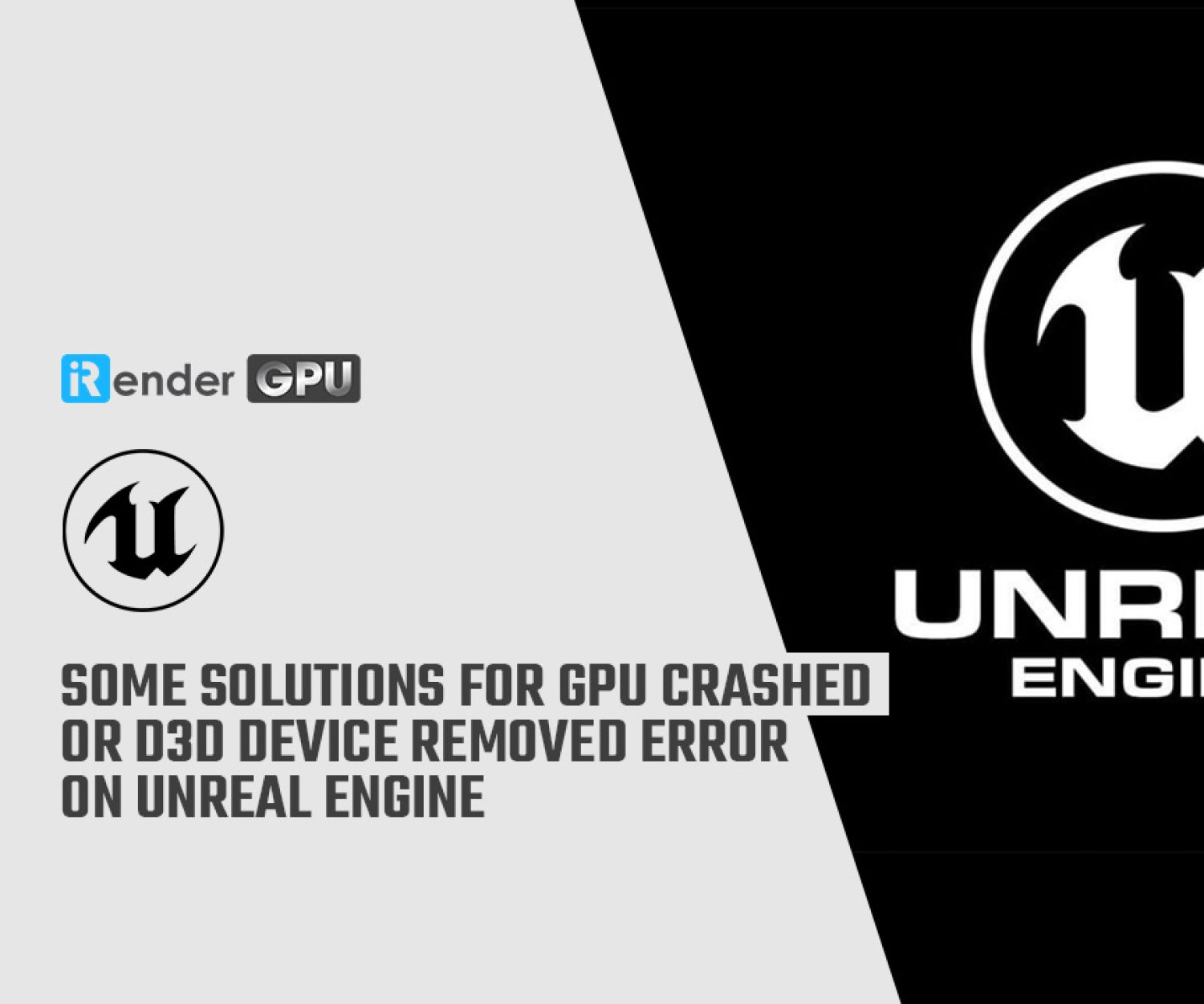 Some Solutions For Gpu Crashed Or D3d Device Removed Error On Unreal Engine Unreal Engine