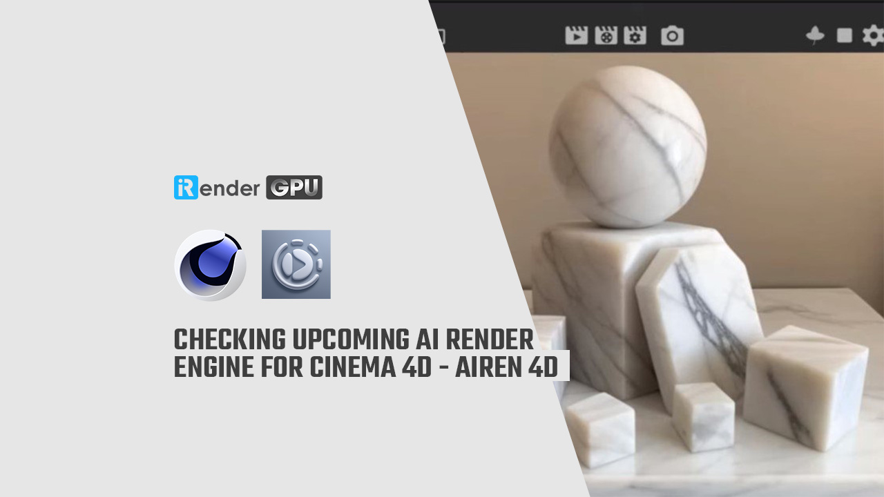 Checking upcoming AI render engine for Cinema 4D - Airen 4D | Cinema 4D ...
