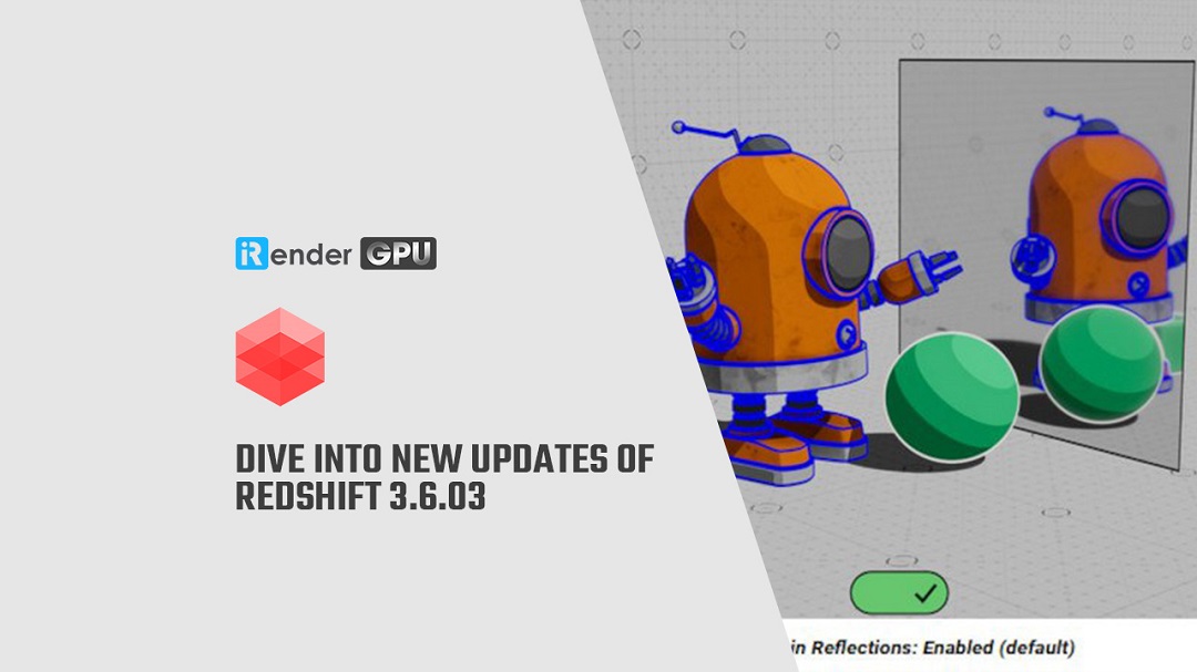 Dive into new updates of Redshift 3.6.03 | Redshift Cloud Rendering