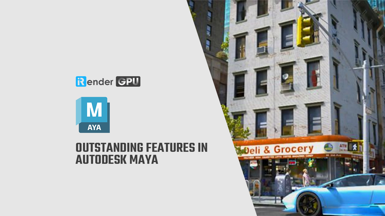Outstanding Features In Autodesk Maya | Maya Render Farm