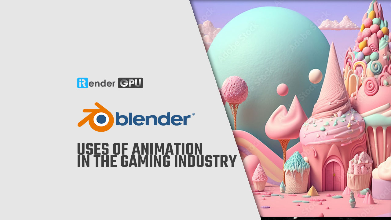 Uses Of Animation In The Gaming Industry | Blender Render farm