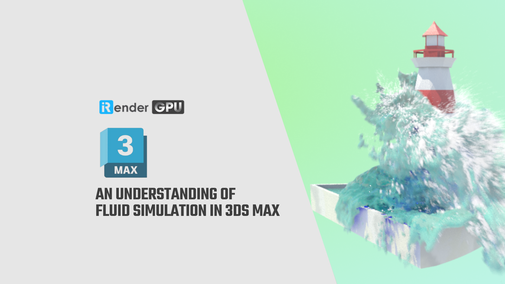 An Understanding of Fluid Simulation in 3ds Max | iRender Farm