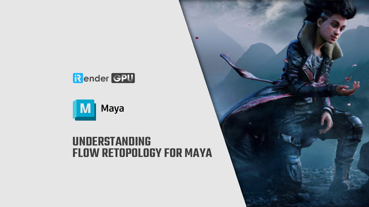 Understanding Flow Retopology for Maya | Maya Render Farm
