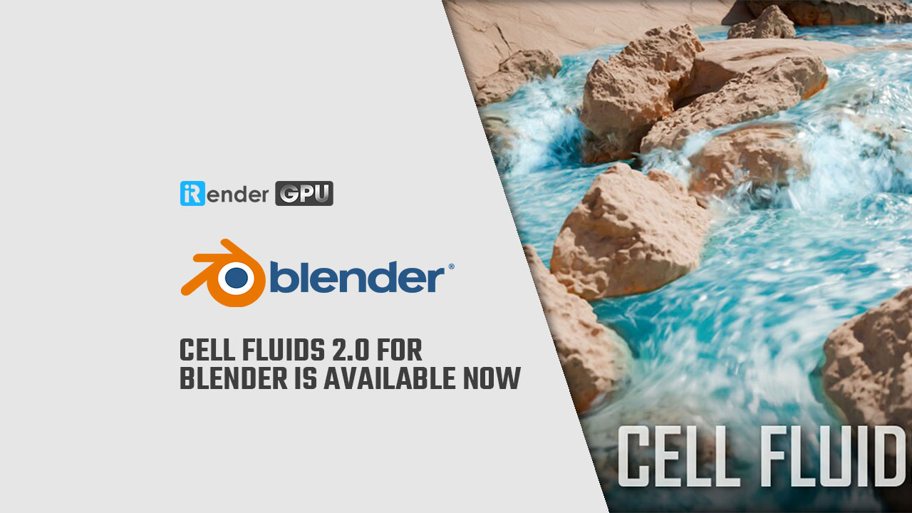 Cell Fluids 2.0 for Blender is available now | Blender Render farm