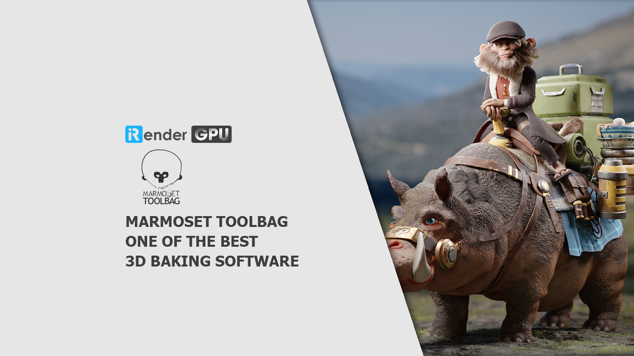 Marmoset Toolbag - One of the best 3D baking software | iRender Cloud ...