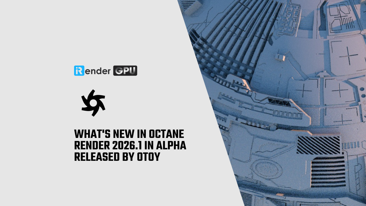 What's new in OctaneRender 2026.1 in alpha released by Otoy | Cloud Rendering for Octane