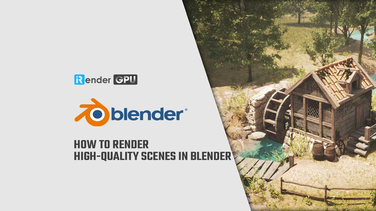 How To Render High-quality Scenes in Blender | Blender Render farm