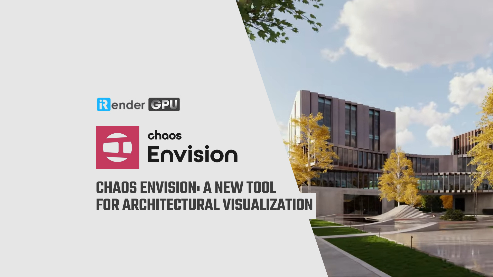 Chaos Envision: A new tool for architectural visualization | iRender Farm