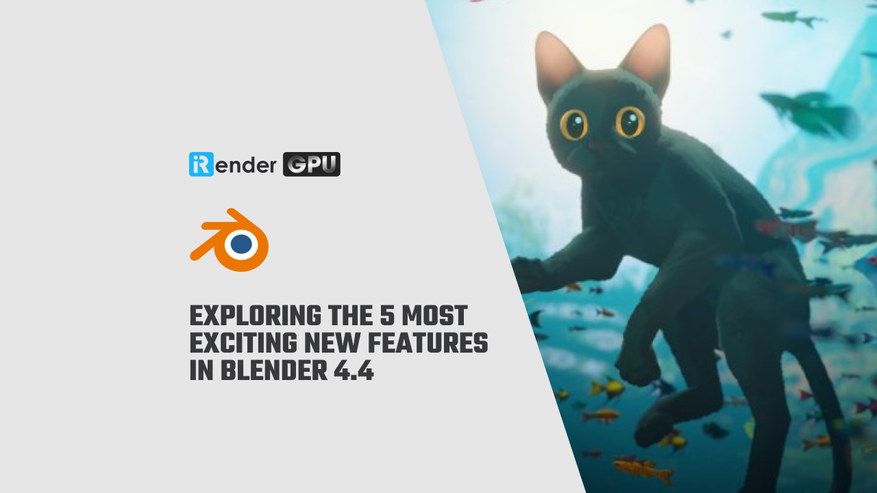 Exploring the 5 Most Exciting New Features in Blender 4.4 | iRender