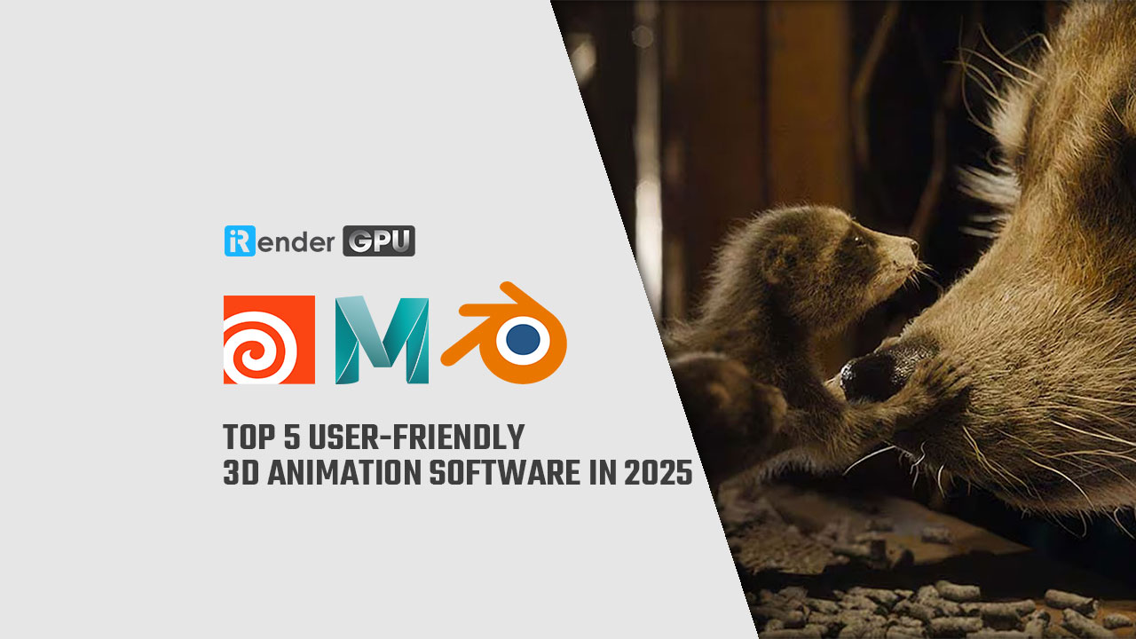 Top 5 User-Friendly 3D Animation Software in 2025 | iRender
