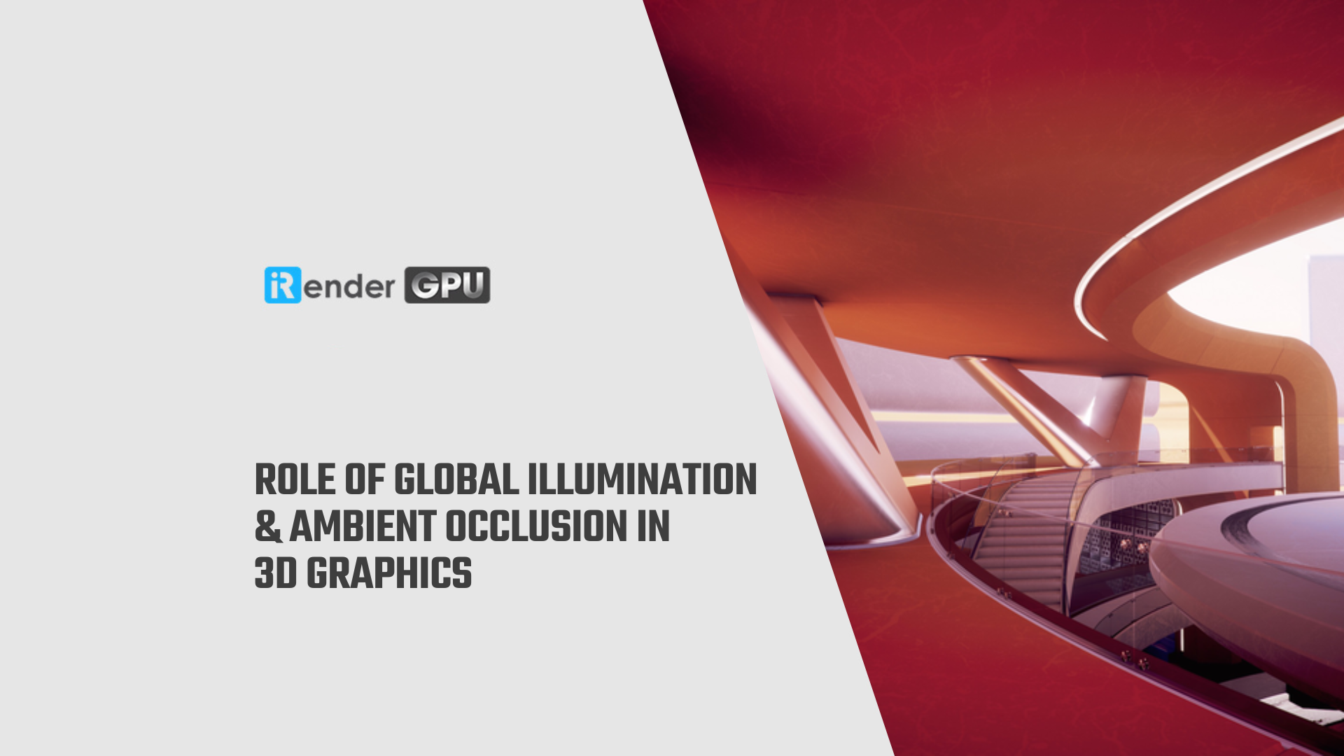 Role of Global Illumination & Ambient Occlusion in 3D Graphics | iRender