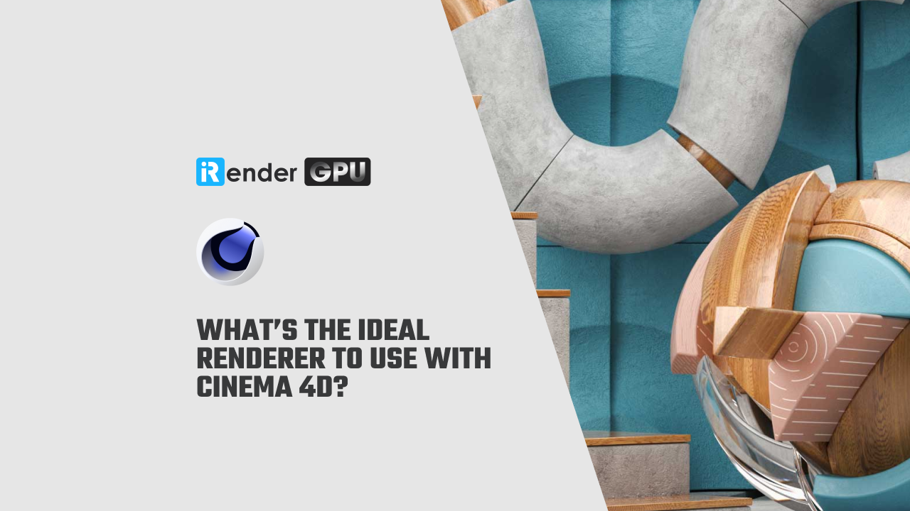 What’s the ideal renderer to use with Cinema 4D? | Cinema 4D Cloud Rendering