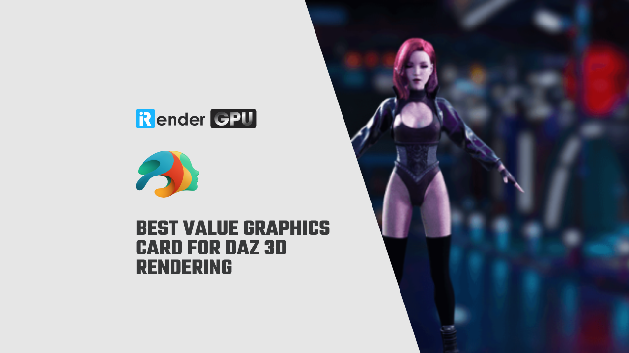 Best Value Graphics Card for Daz 3D Rendering | Cloud rendering for Daz ...
