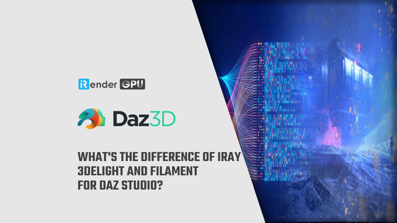 What’s the difference between Iray, 3Delight, and Filament in Daz Studio?