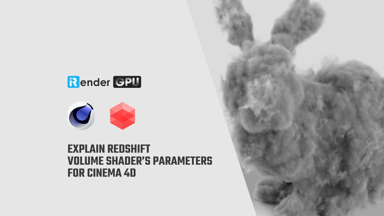 Explain Redshift Volume Shader’s parameters for Cinema 4D | Redshift render farm