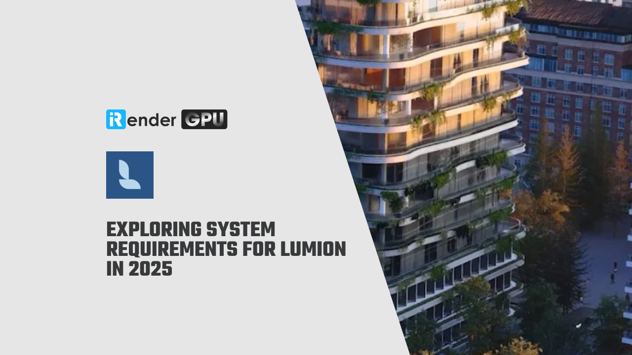 Exploring System Requirements for Lumion in 2025 | iRender