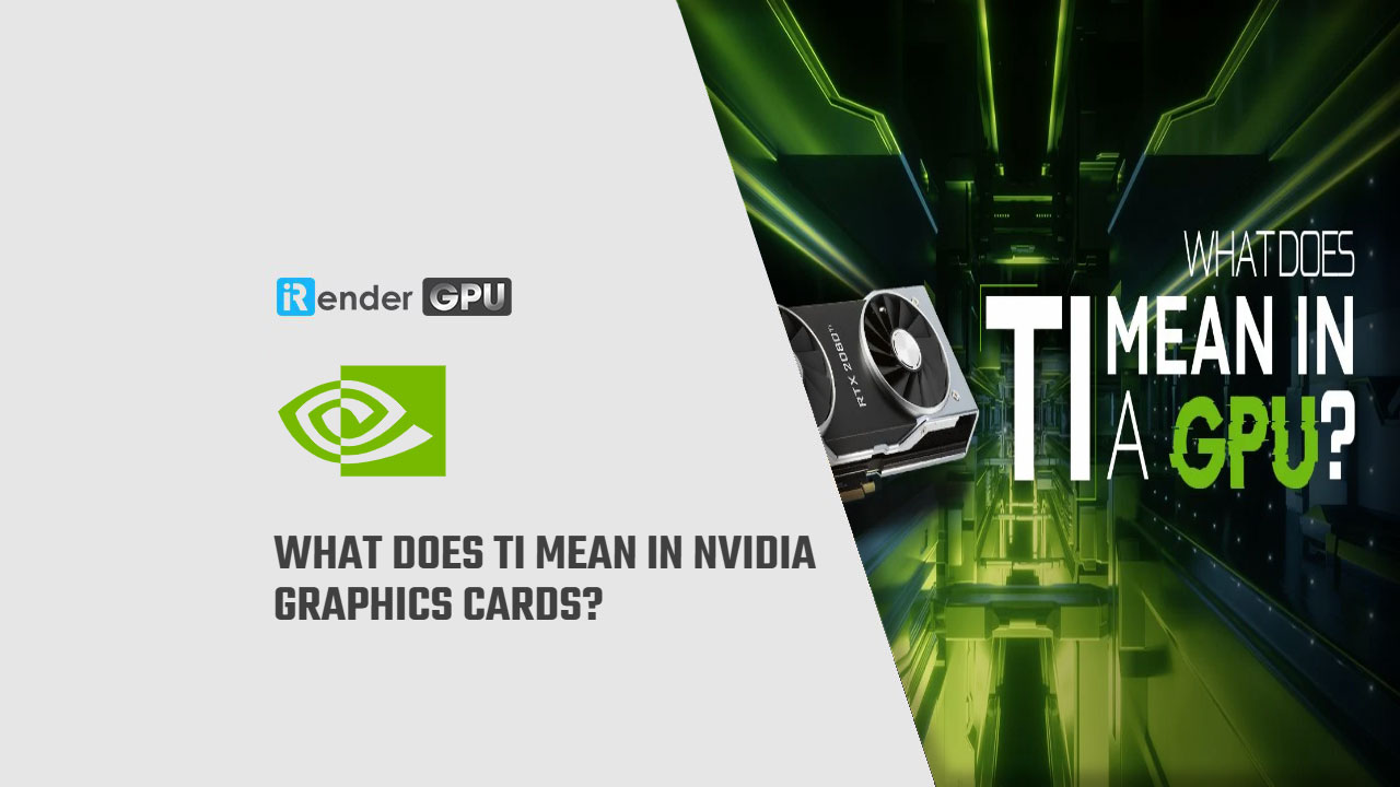 What does “Ti” mean in NVIDIA graphics cards?